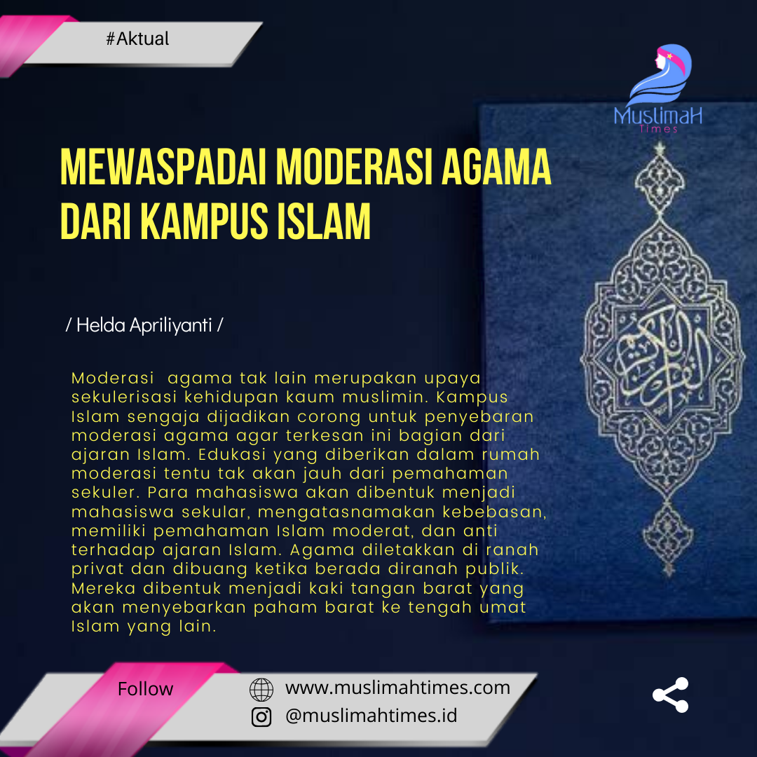 Mewaspadai Moderasi Agama dari Kampus Islam - Muslimah Times