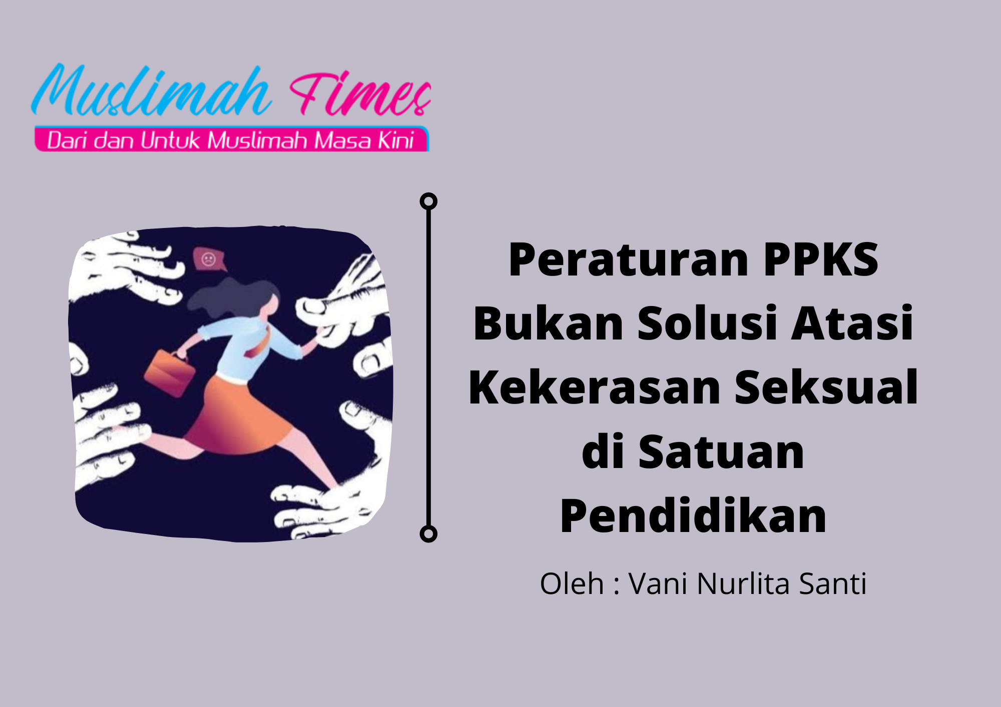 Peraturan PPKS Bukan Solusi Atasi Kekerasan Seksual di Satuan Pendidikan - Muslimah Times