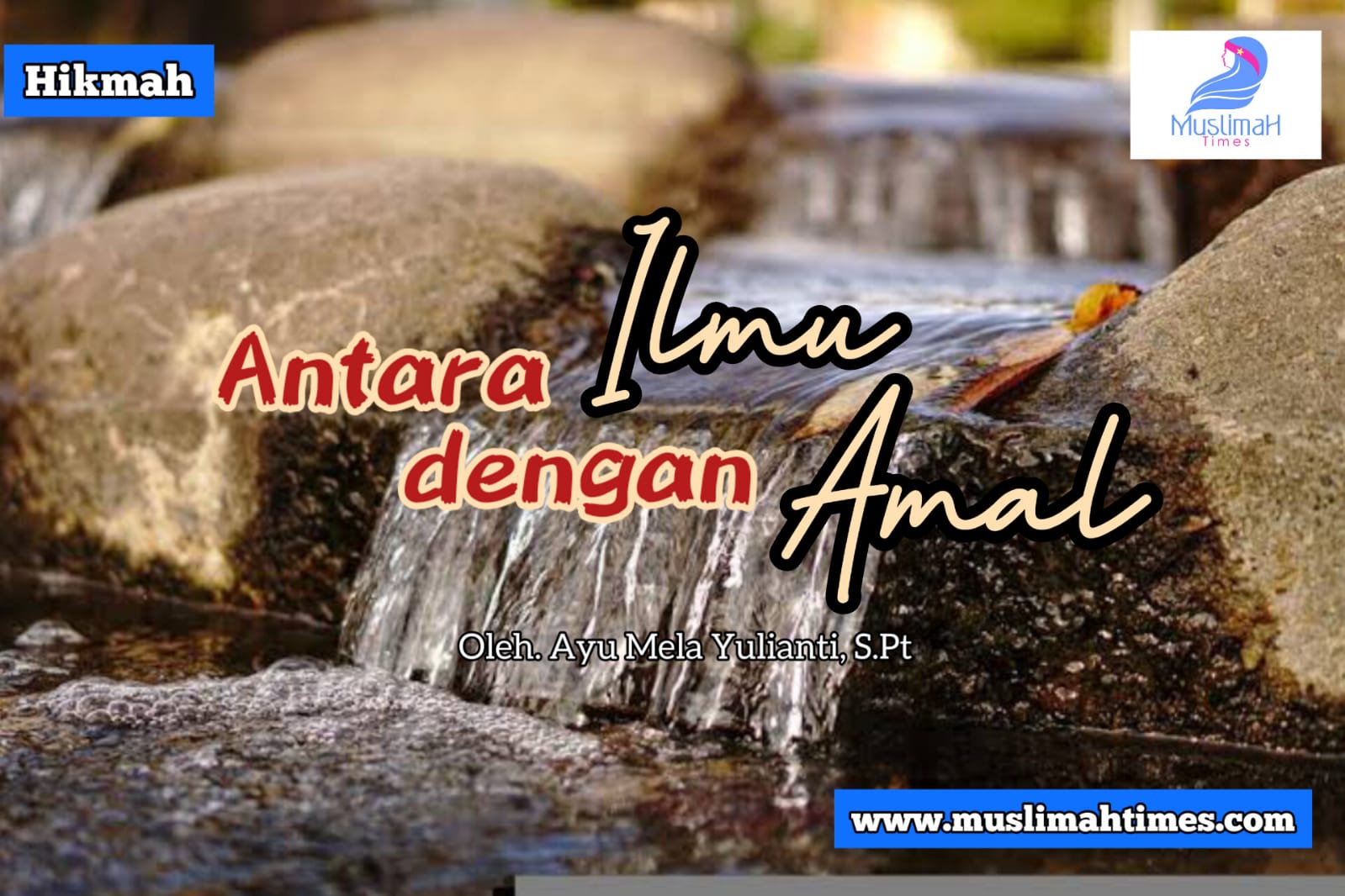 Antara Ilmu dan Amal - Muslimah Times