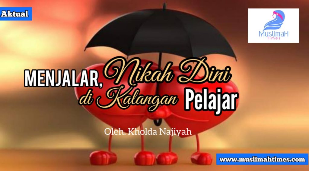 Menjalar, Nikah Dini di Kalangan Pelajar - Muslimah Times