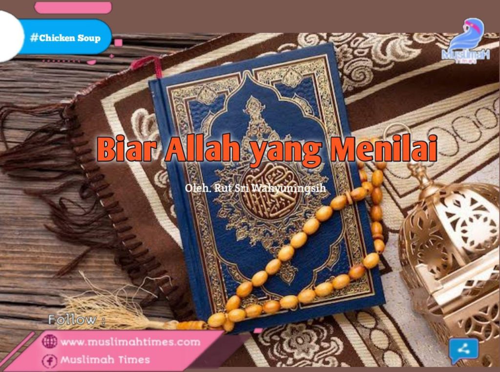 Biar Allah Yang Menilai Muslimah Times