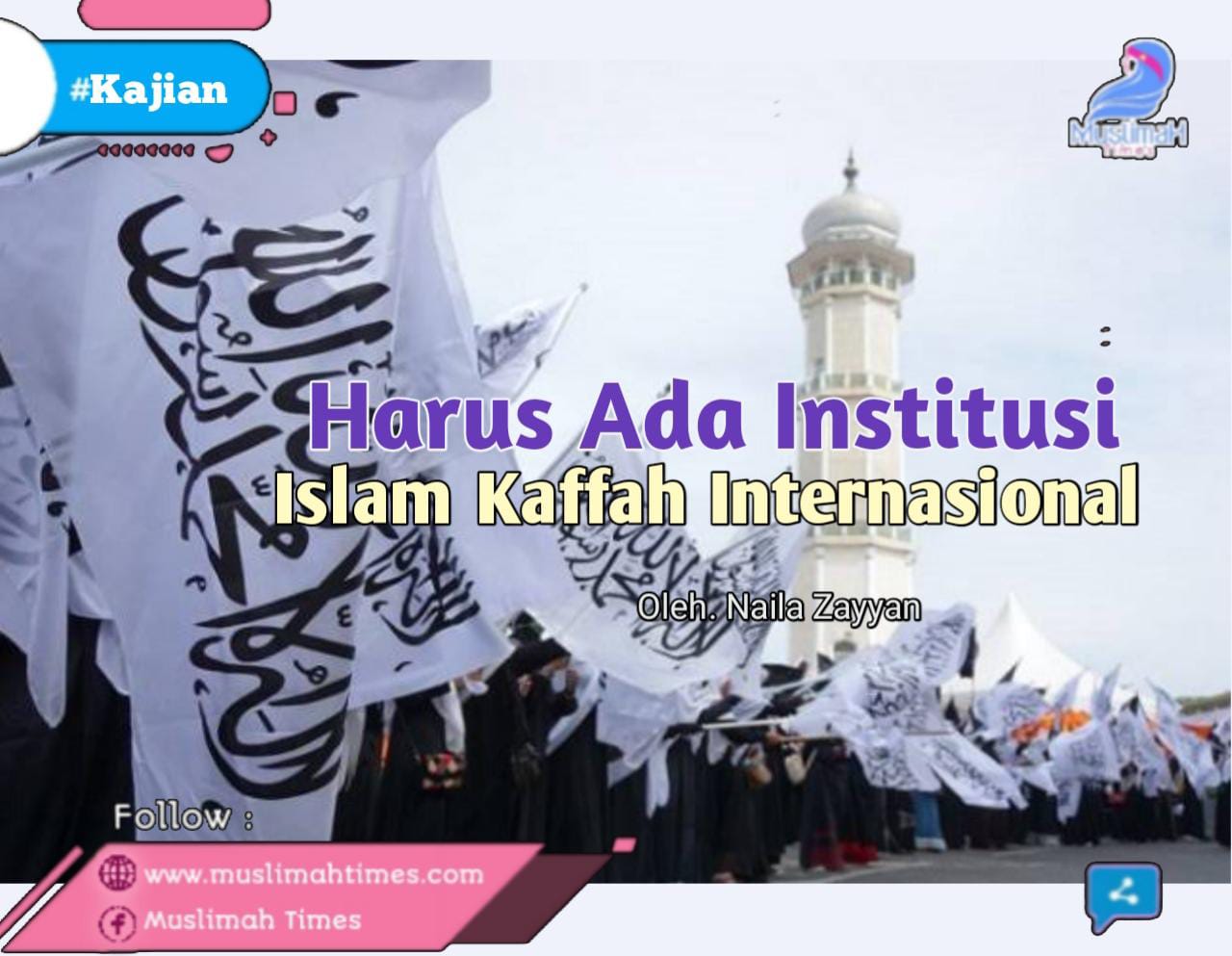 Harus Ada Institusi Islam Kaffah Internasional - Muslimah Times