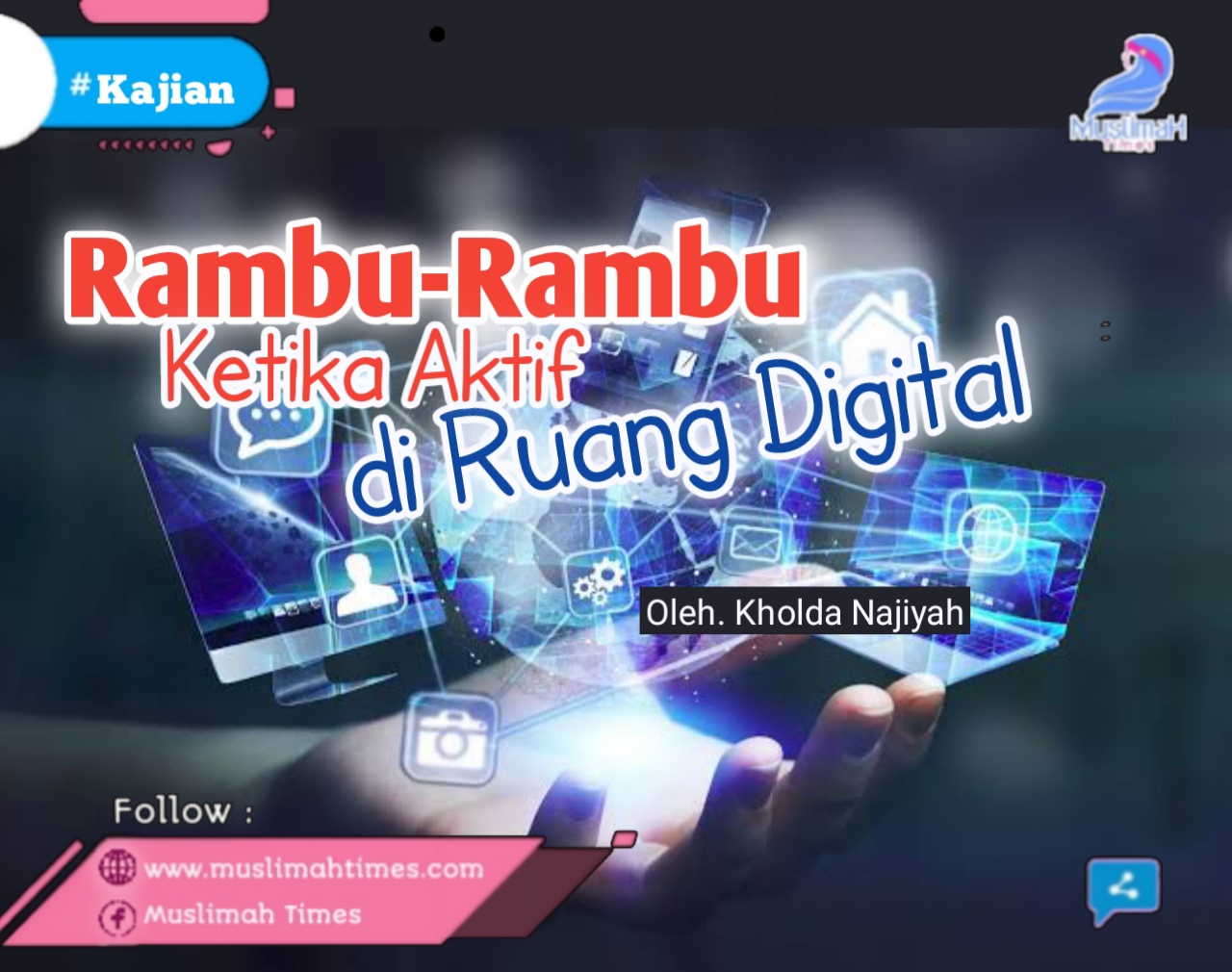 Rambu-Rambu Ketika Aktif di Ruang Digital - Muslimah Times