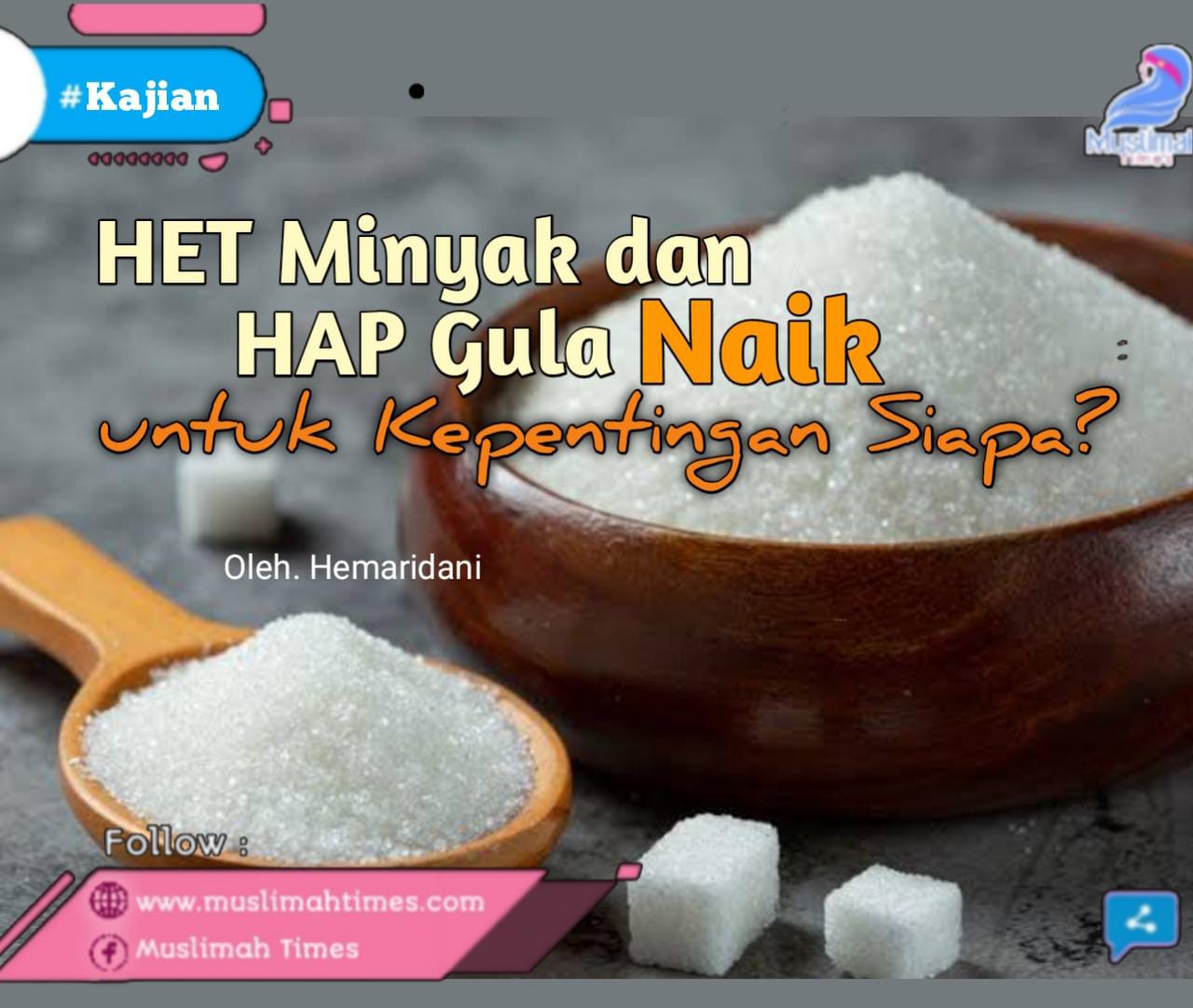 HET Minyak dan HAP Gula Naik, untuk Kepentingan Siapa? - Muslimah Times